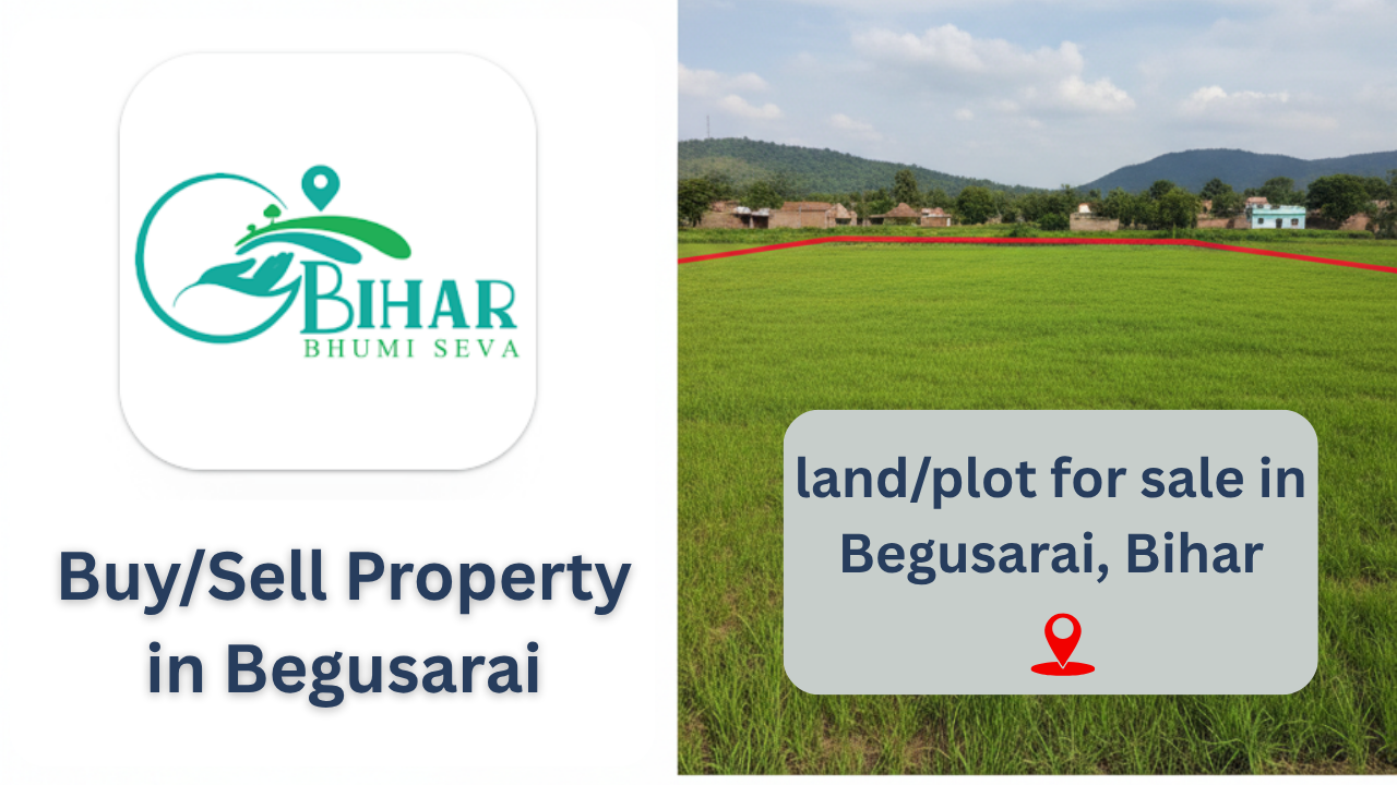 Buy/Sell Property in Begusarai Bihar I Real Estate in Bihar